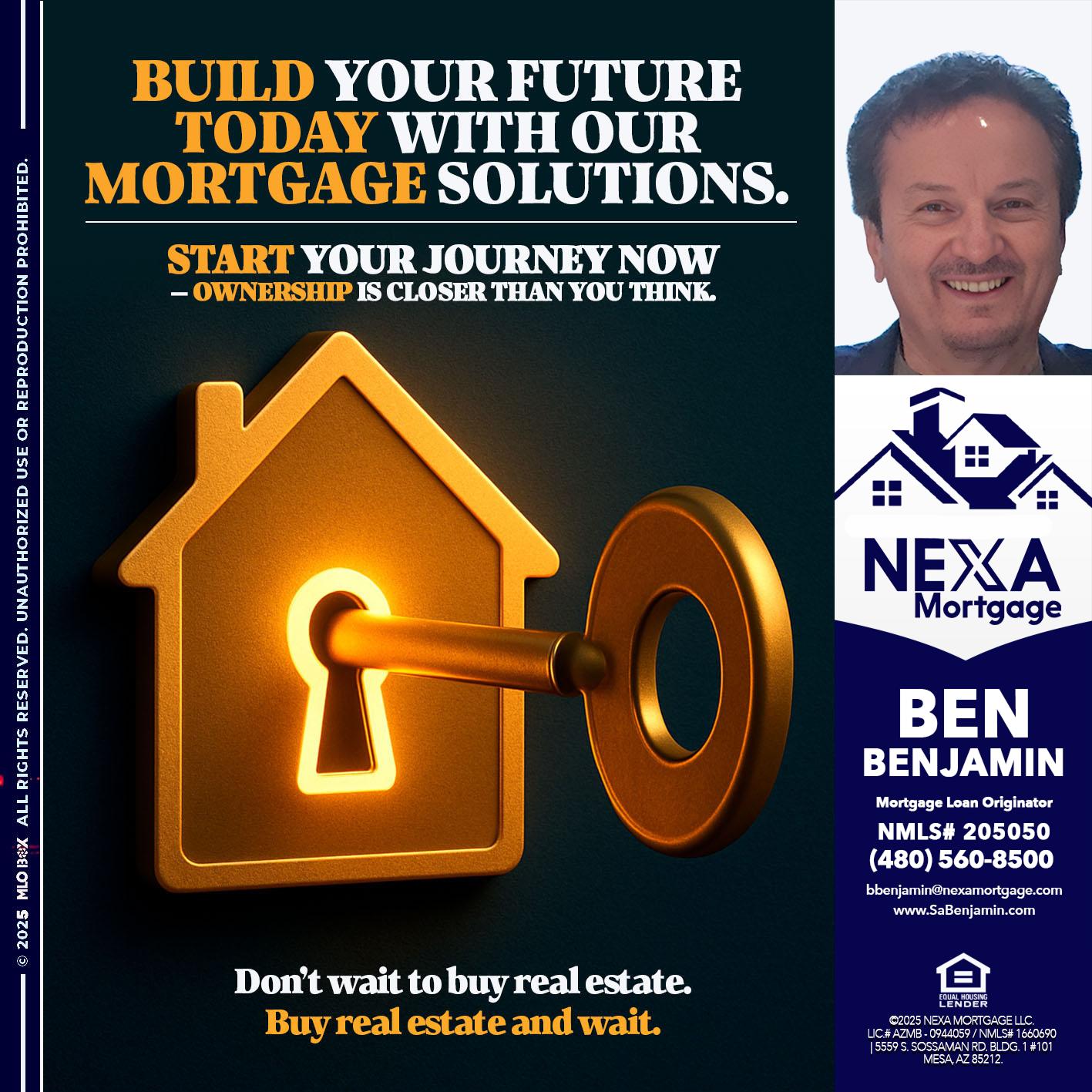 BUILD YOUR FUTURE - Ben Benjamin -Mortgage Loan Originator